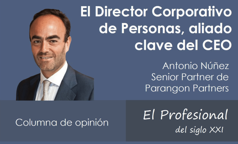 El Director Corporativo de Personas, un aliado clave del CEO para triunfar en la nueva realidad ...